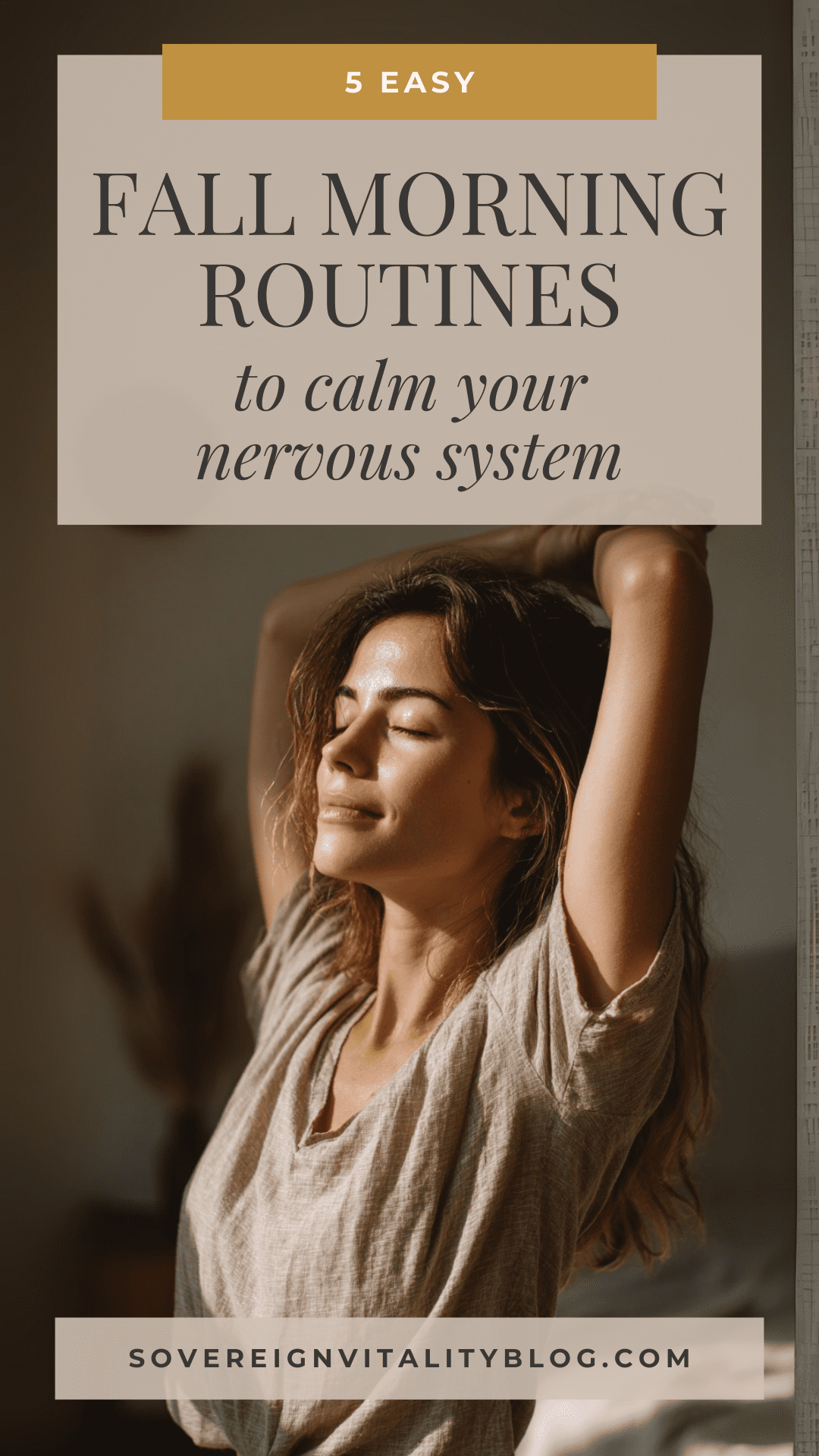 5 Easy Fall Morning Routines to Soothe Your Nervous System - Sovereign ...